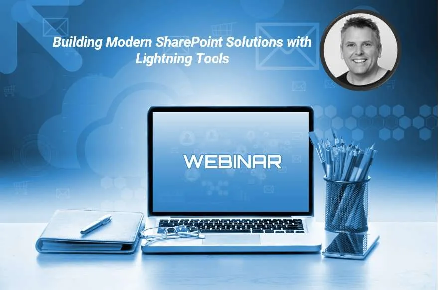 Building Modern SharePoint Solutions with Lightning Tools - Lightning Tools