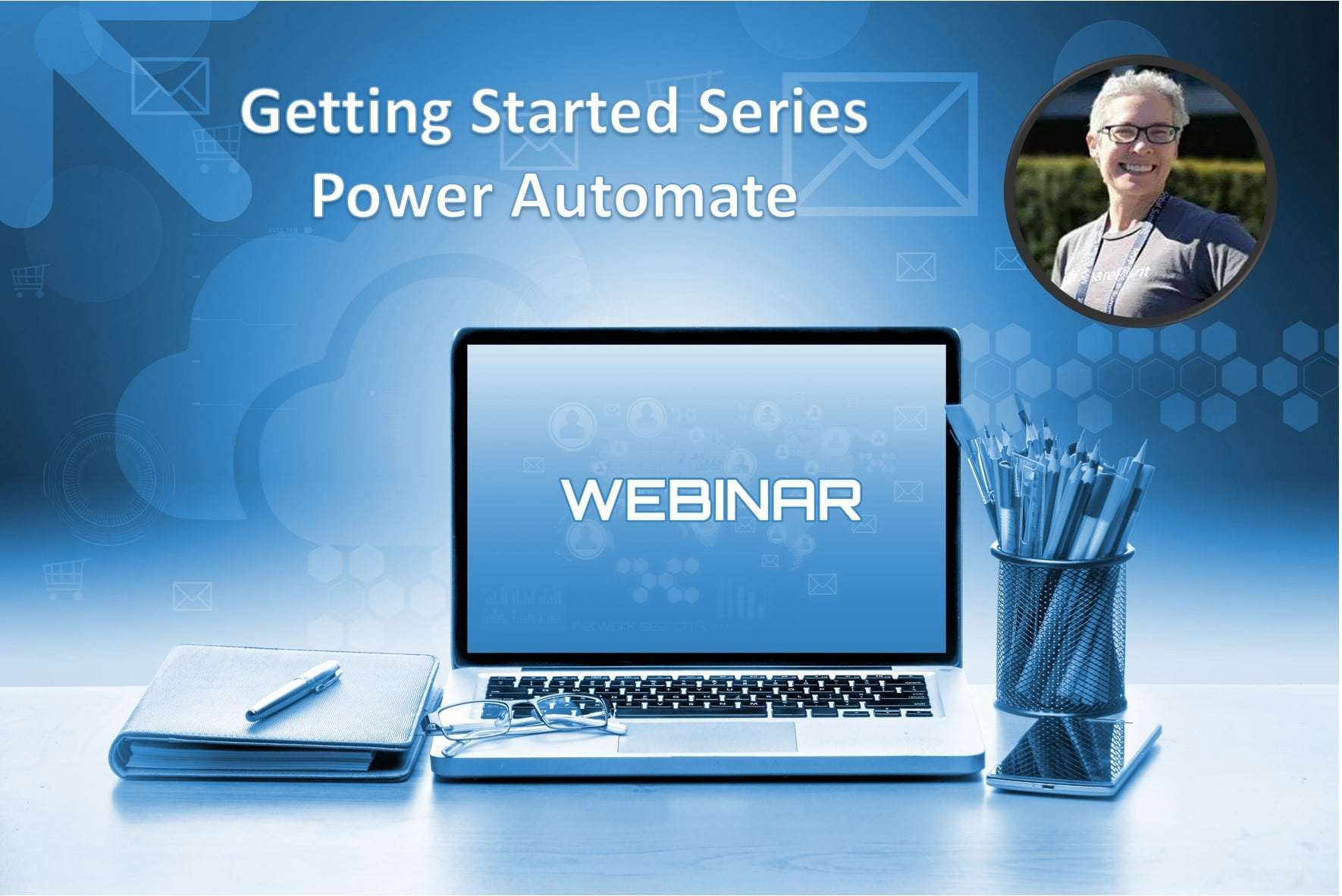 Getting Started Webinar Series - Getting Started with Power Automate